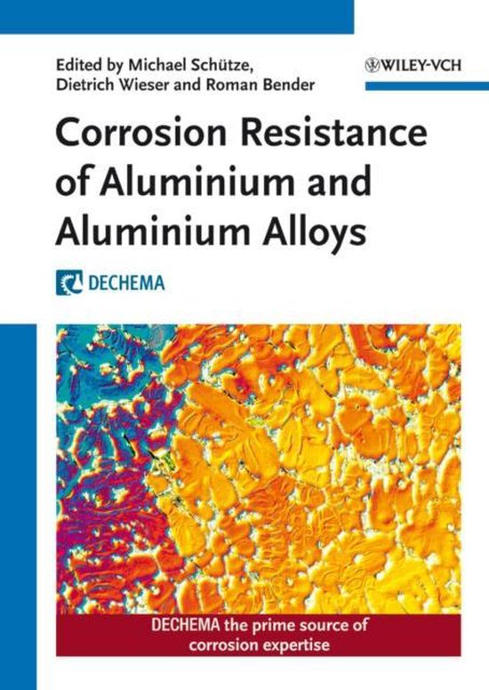 Corrosion Resistance of Aluminium and Aluminium Alloys | 9783527330010 | Michael... | bol.com