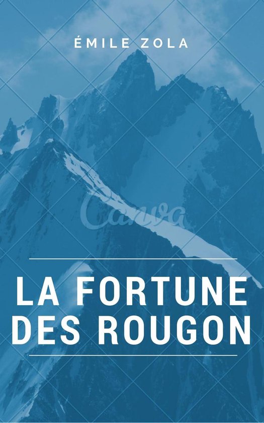 Les Rougon-Macquart 1 - La Fortune des Rougon (Annotée) (ebook), Emile ...