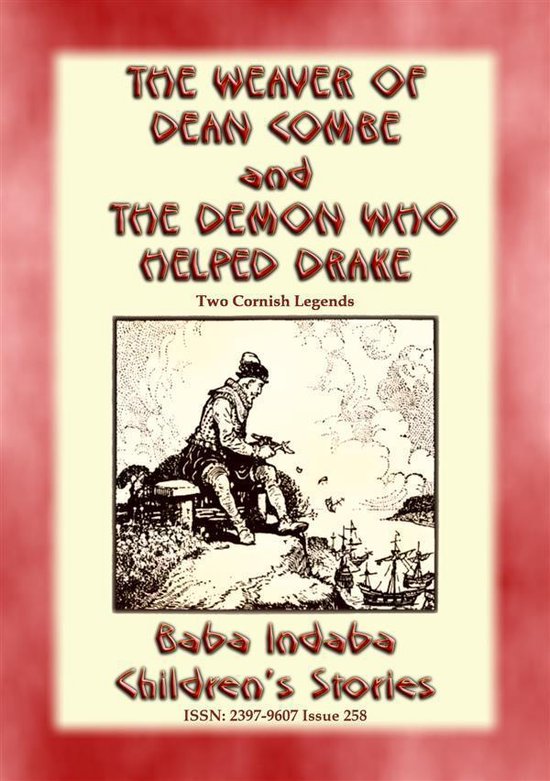 Baba Indaba Children's Stories 258 - THE WEAVER OF DEAN COMBE and THE ...
