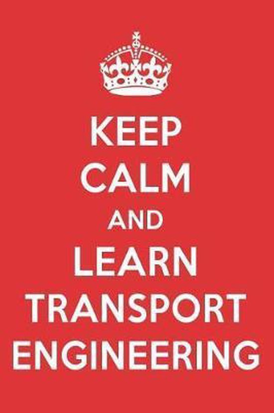 Keep Calm and Learn Transport Engineering, Great Gift Books ...