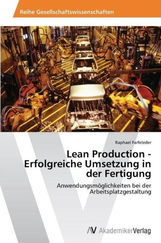 Lean Production - Erfolgreiche Umsetzung in Der Fertigung, Farfeleder ...