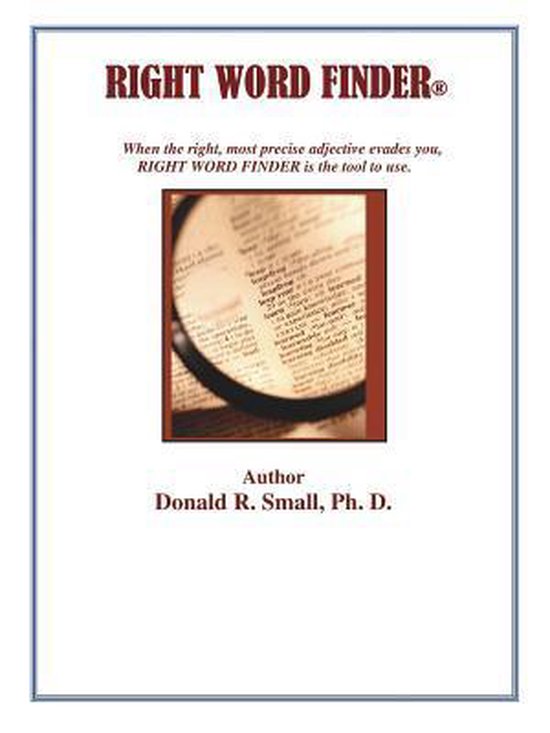 Right Word Finder | 9781425955274 | Donald R. Small, Ph.D. | Boeken ...