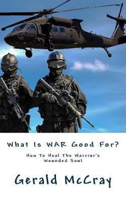 What Is War Good For?, Gerald Mccray | 9781985070004 | Boeken | bol