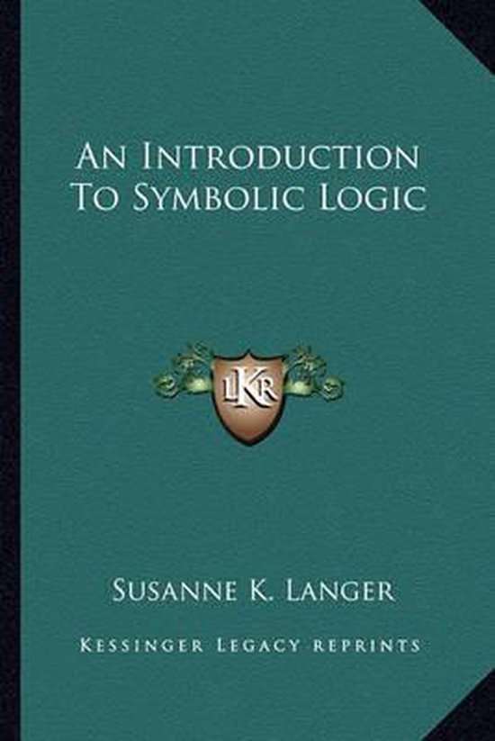 An Introduction to Symbolic Logic, Professor Susanne K Langer | 9781163153390 | Boeken | bol
