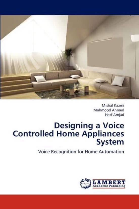 Designing a Voice Controlled Home Appliances System | 9783659292590 ...
