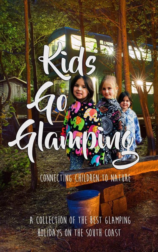 Kids Go Glamping (ebook), Sarah Stockley | 9781999939618 | Boeken | bol.com