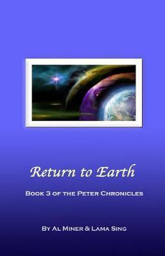 Peter Chronicles- Return to Earth, Lama Sing | 9781941915073 | Boeken | bol