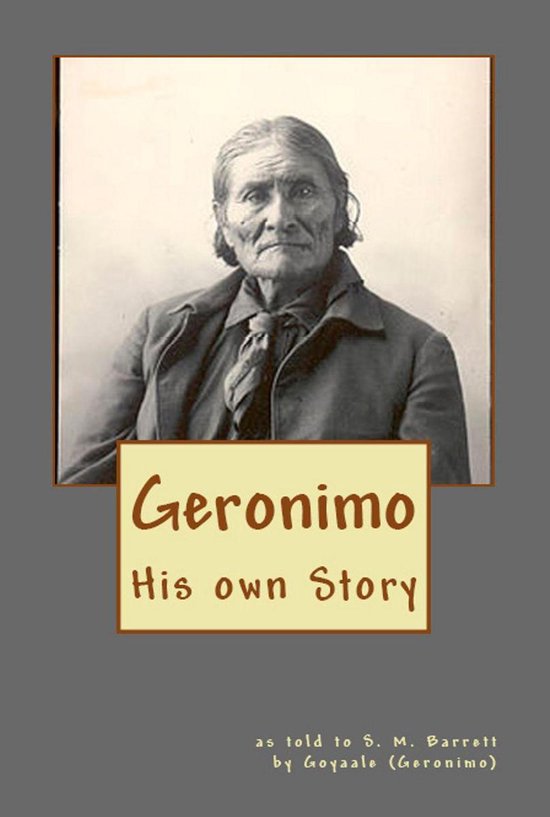 Geronimo: His own Story (ebook), Geronimo,S.M. Barrett | 9781936690459 ...