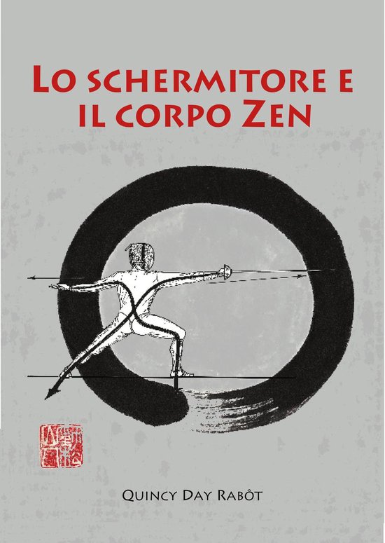 Lo schermitore e il corpo Zen (ebook), Quincy Day Rabot | 1230002066820 ...