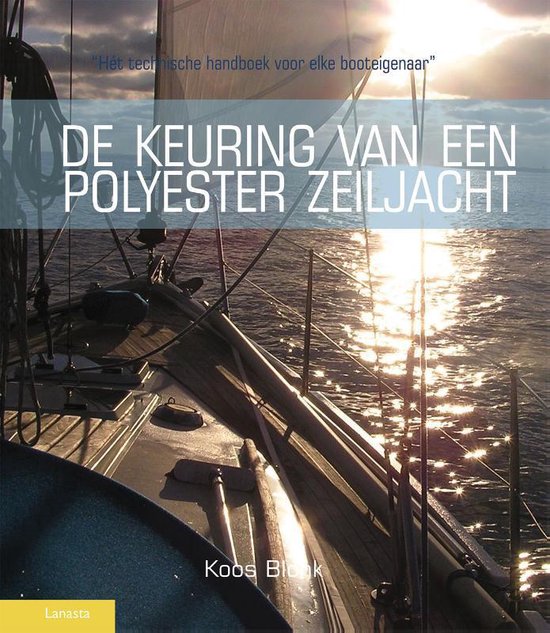 De keuring van een polyester zeiljacht, Koos Blonk | 9789086161362 ...