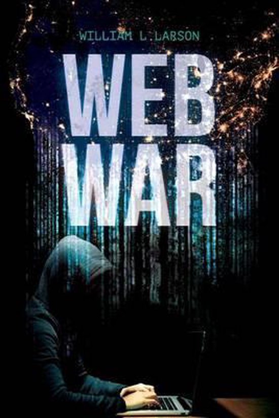 Web War, William L Larson | 9781537324654 | Boeken | bol