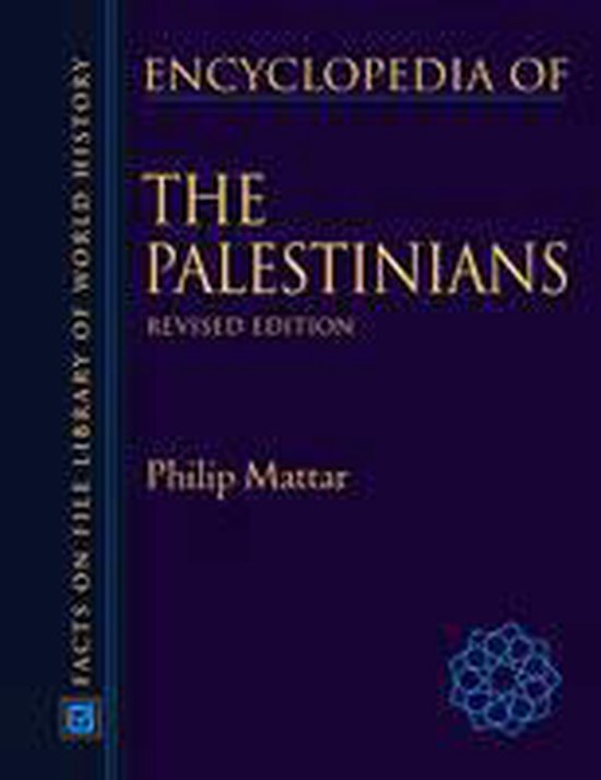 Encyclopedia of the Palestinians | 9780816057641 | Philip Mattar ...