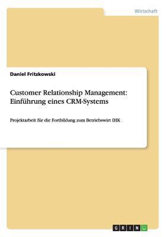 Customer Relationship Management: Einf hrung eines CRM-Systems | 9783638655798 |... | bol.com