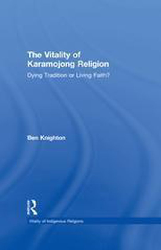 The Vitality of Karamojong Religion (ebook), Ben Knighton ...