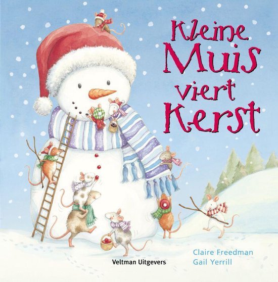 Kleine Muis Viert Kerst, Claire Freedman | 9789059203952 | Boeken | bol.com