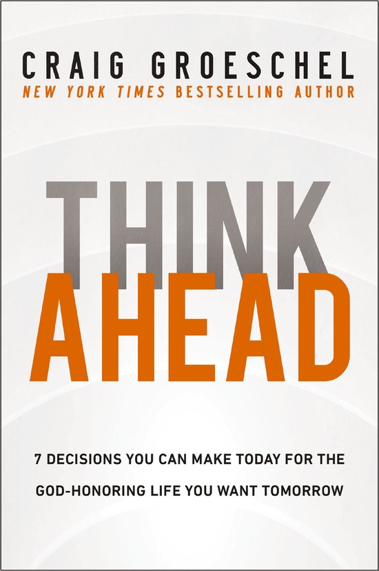 Think Ahead, Craig Groeschel | 9780310368533 | Boeken | bol