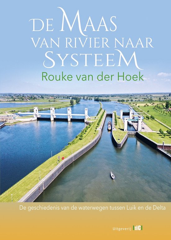 De Maas van rivier naar systeem, Rouke van der Hoek | 9789493048492 ...