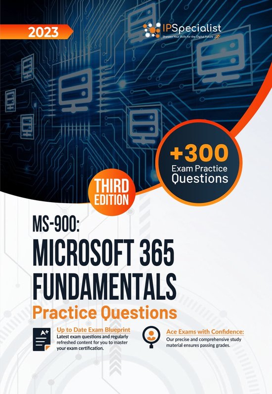 MS-900: Microsoft 365 Fundamentals: +300 Exam Practice Questions with detail... | bol.com
