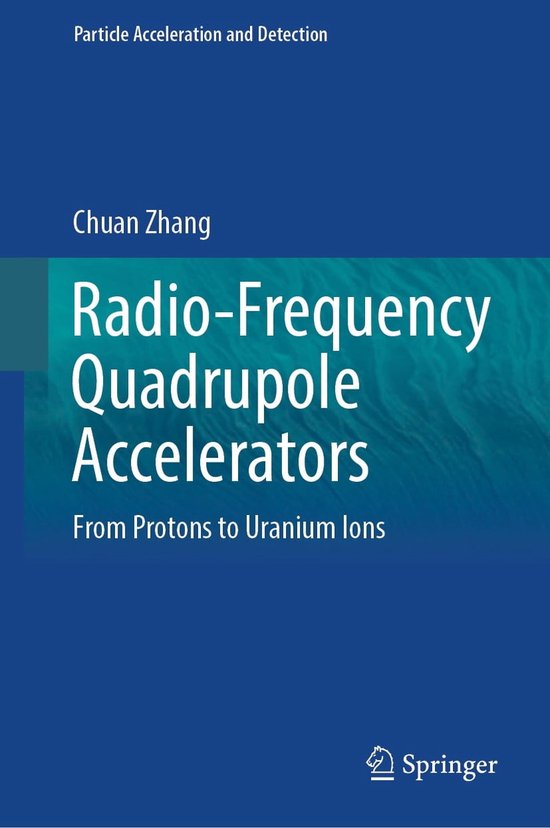 Particle Acceleration and Detection - Radio-Frequency Quadrupole ...