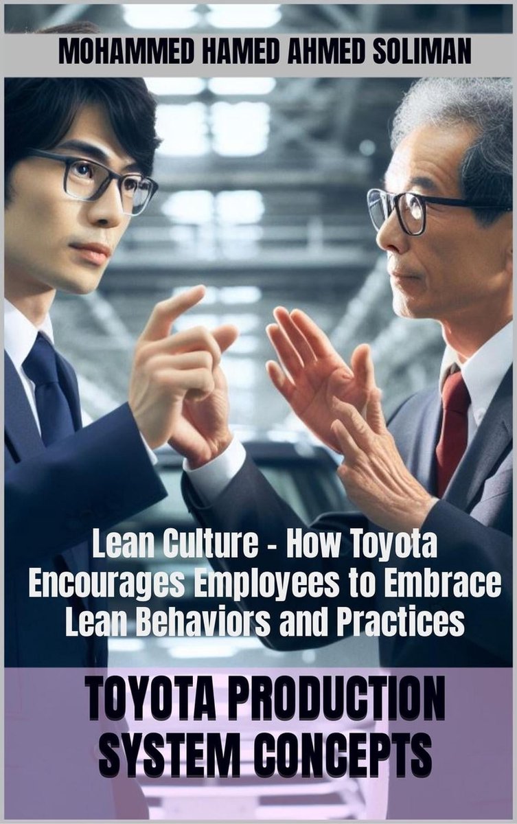 Toyota Production System Concepts - Lean Culture - How Toyota Encourages Employees to... | bol
