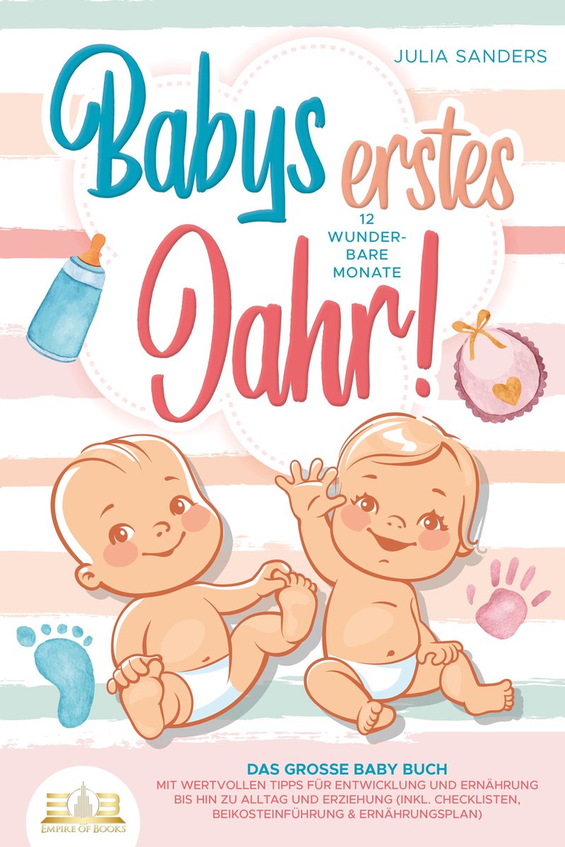 Babys erstes Jahr! 12 wunderbare Monate: Das große Baby Buch mit ...