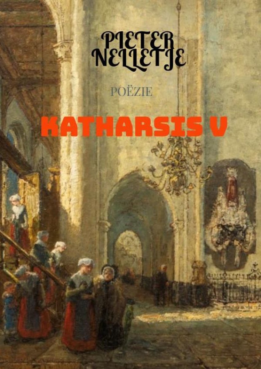 KATHARSIS V, Pieter Nelletje | 9789403725185 | Boeken | bol