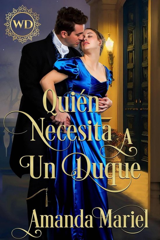 Destinada a un pícaro 5 - Quién necesita a un duque (ebook), Amanda ...