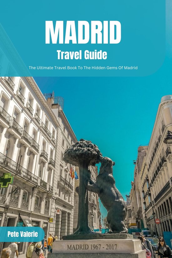 Madrid Travel Guide (ebook), Pete Valerie | 1230007162923 | Boeken | bol