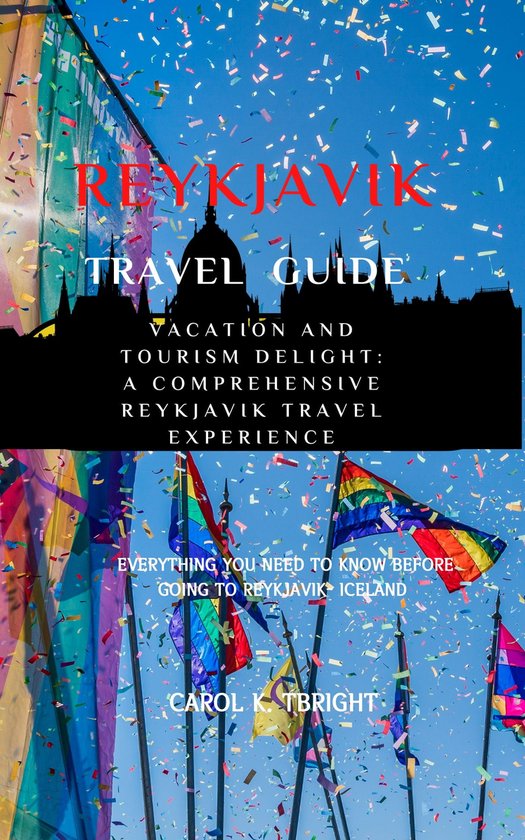 Reykjavik travel guide 2024 (ebook), CAROL K CAROLINE | 1230007076572 | Boeken | bol