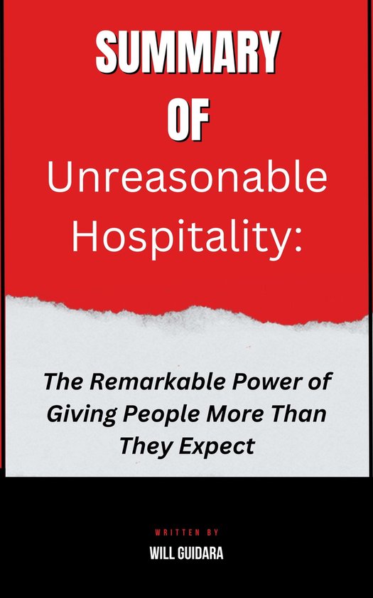 Summary of Unreasonable Hospitality: The Remarkable Power of Giving ...