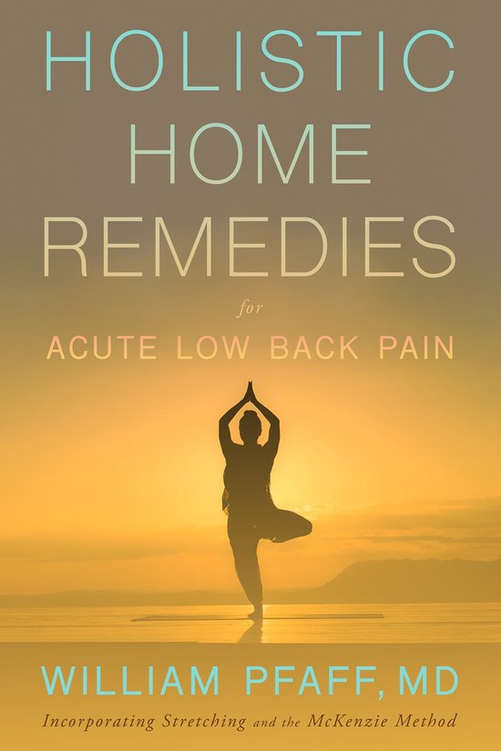 Holistic Home Remedies for Acute Low Back Pain (ebook), William Pfaff ...