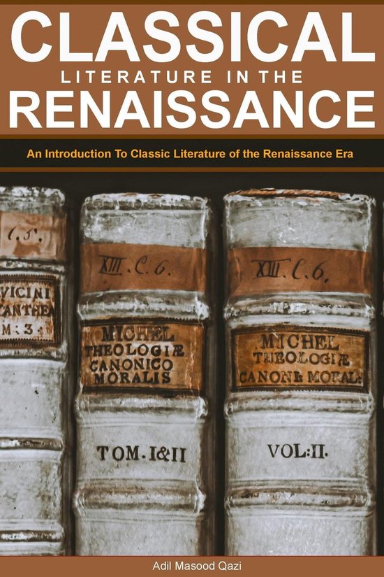 Classical Literature in the Renaissance: An Introduction To Classic Literature of the... | bol