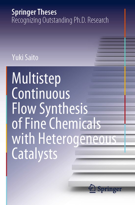 Springer Theses- Multistep Continuous Flow Synthesis of Fine Chemicals ...