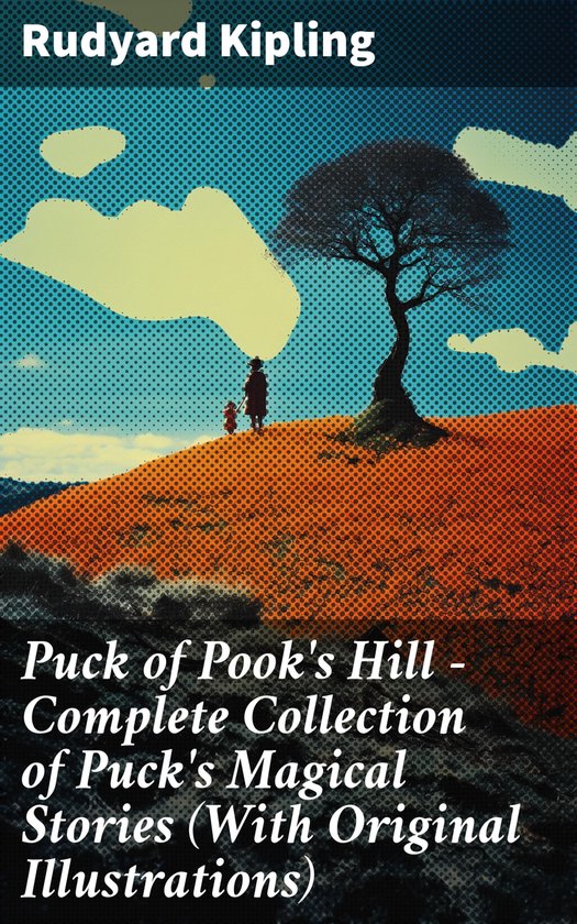 Puck of Pook's Hill – Complete Collection of Puck's Magical Stories ...