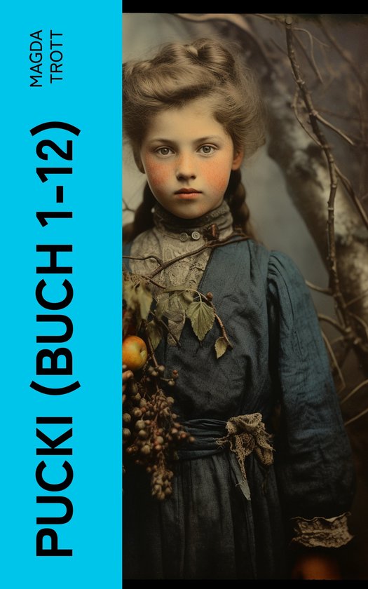 PUCKI (Buch 1-12) (ebook), Magda Trott | 4066339578814 | Boeken | bol