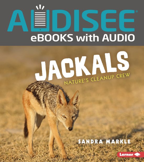 Animal Scavengers in Action - Jackals (ebook), Sandra Markle ...