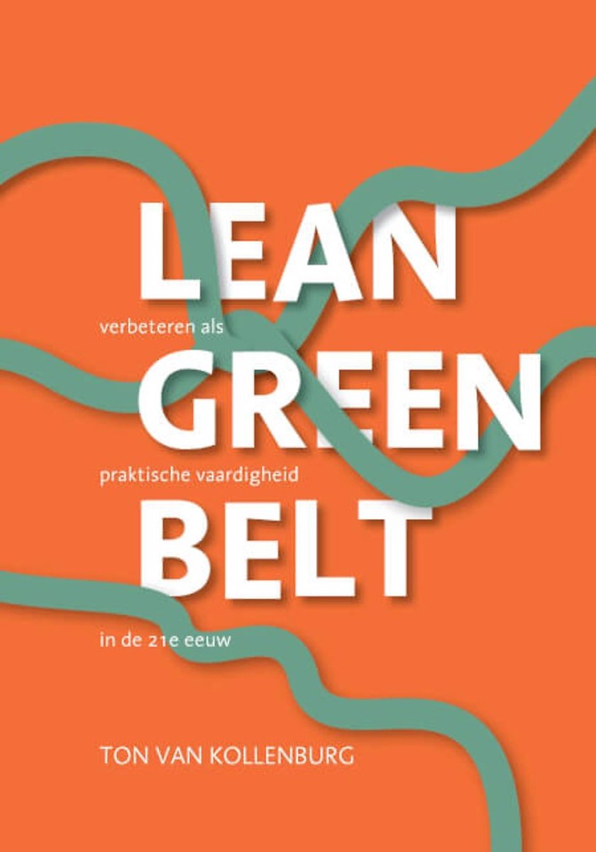 Lean Green Belt, Tom van Kollenburg | 9789082946703 | Boeken | bol