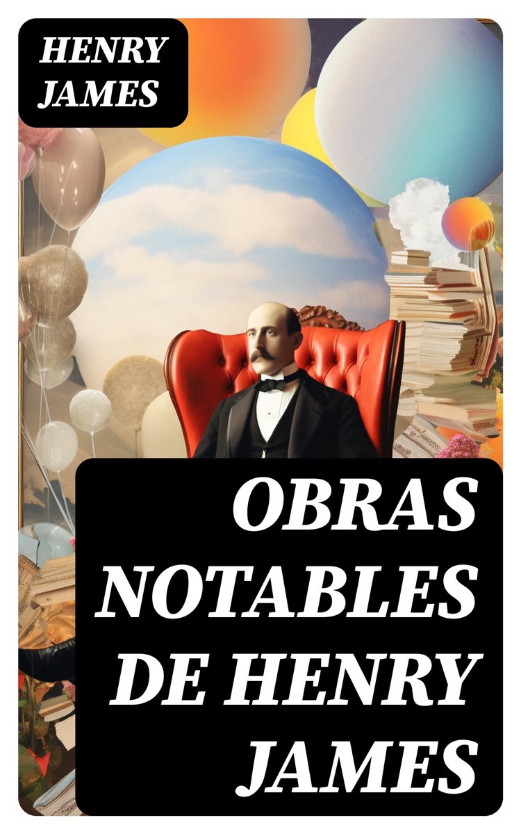 Obras Notables de Henry James (ebook), Henry James | 8596547725077 ...