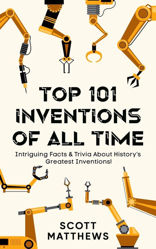 Top 101 Inventions Of All Time! - Intriguing Facts & Trivia About ...
