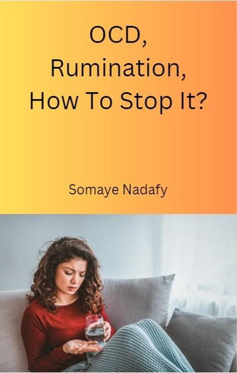 OCD, Rumination, How To Stop It? (ebook), Somaye Nadafy | 9798223356578 | Boeken | bol