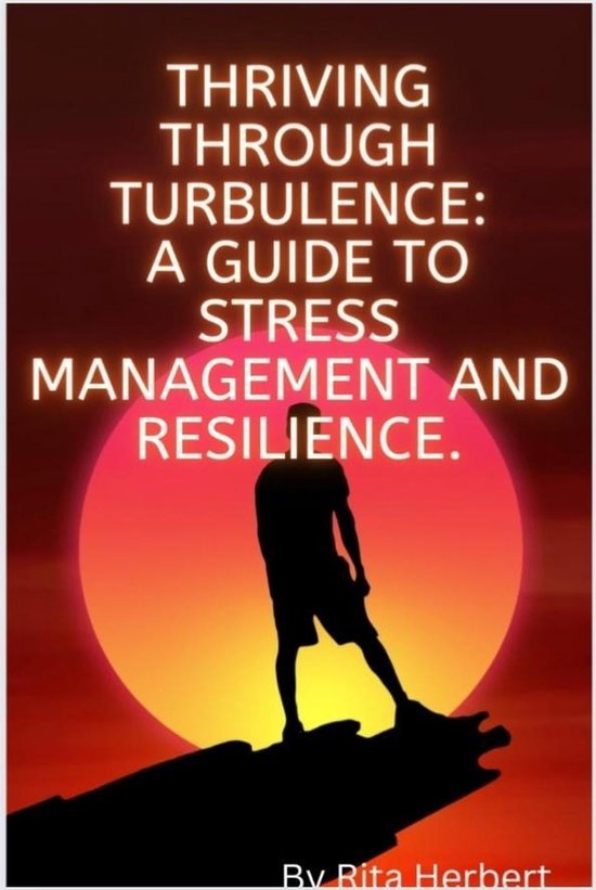 Thriving Through Turbulence :A Guide to Stress Management and Resilience (ebook),... | bol