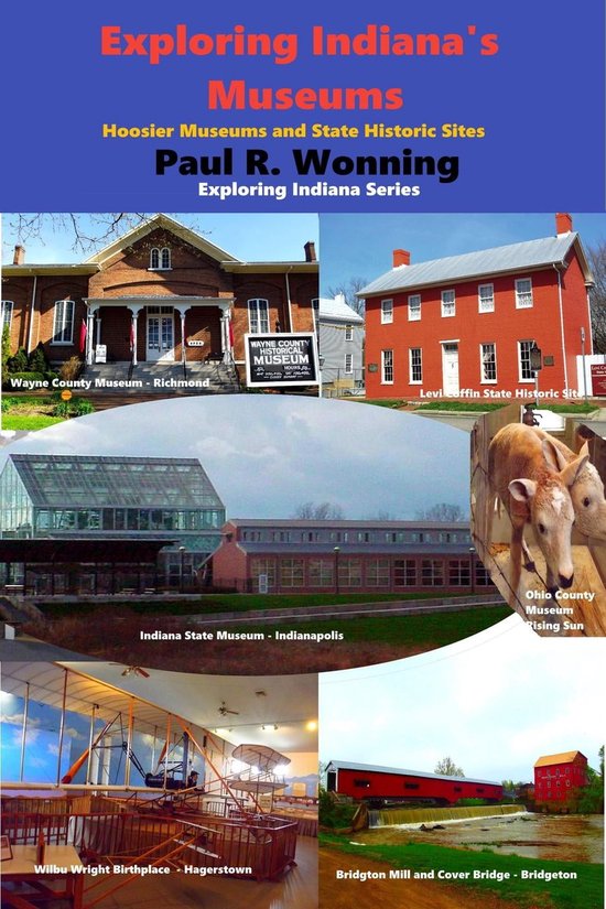 Exploring Indiana 3 - Exploring Indiana’s Museums (ebook), Mossy Feet ...