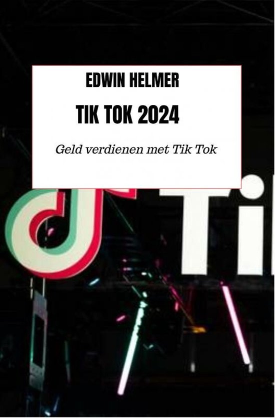 TikTok 2024 (ebook), Edwin Helmer | 9789464927153 | Boeken | bol