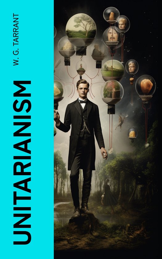 Unitarianism (ebook), W. G. Tarrant | 4066339562837 | Boeken | bol