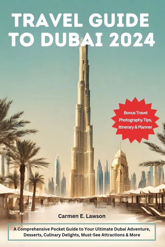 TRAVEL GUIDE TO DUBAI 2024 (ebook), CARMEN E. LAWSON | 1230007023590 ...