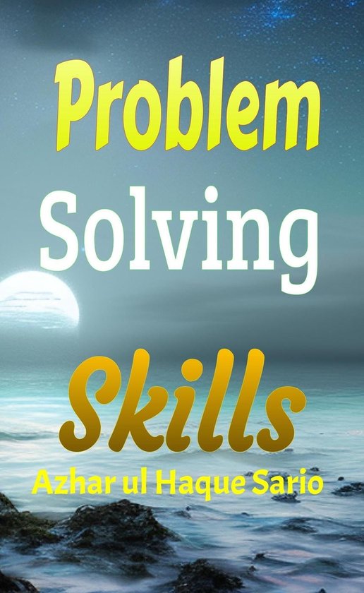 Problem Solving Skills (ebook), Azhar ul Haque Sario | 9798223682837 | Boeken | bol