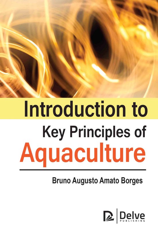 Introduction To Key Principles Of Aquaculture Bruno Augusto Amato