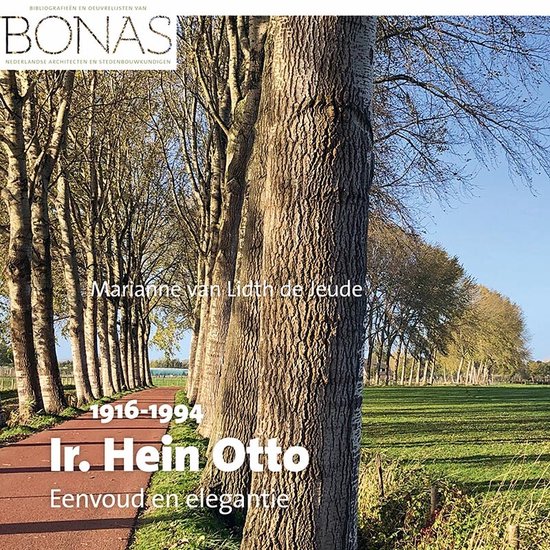 Ir. Hein Otto 1916-1994 | 9789464550436 | Marianne van Lidth de Jeude ...