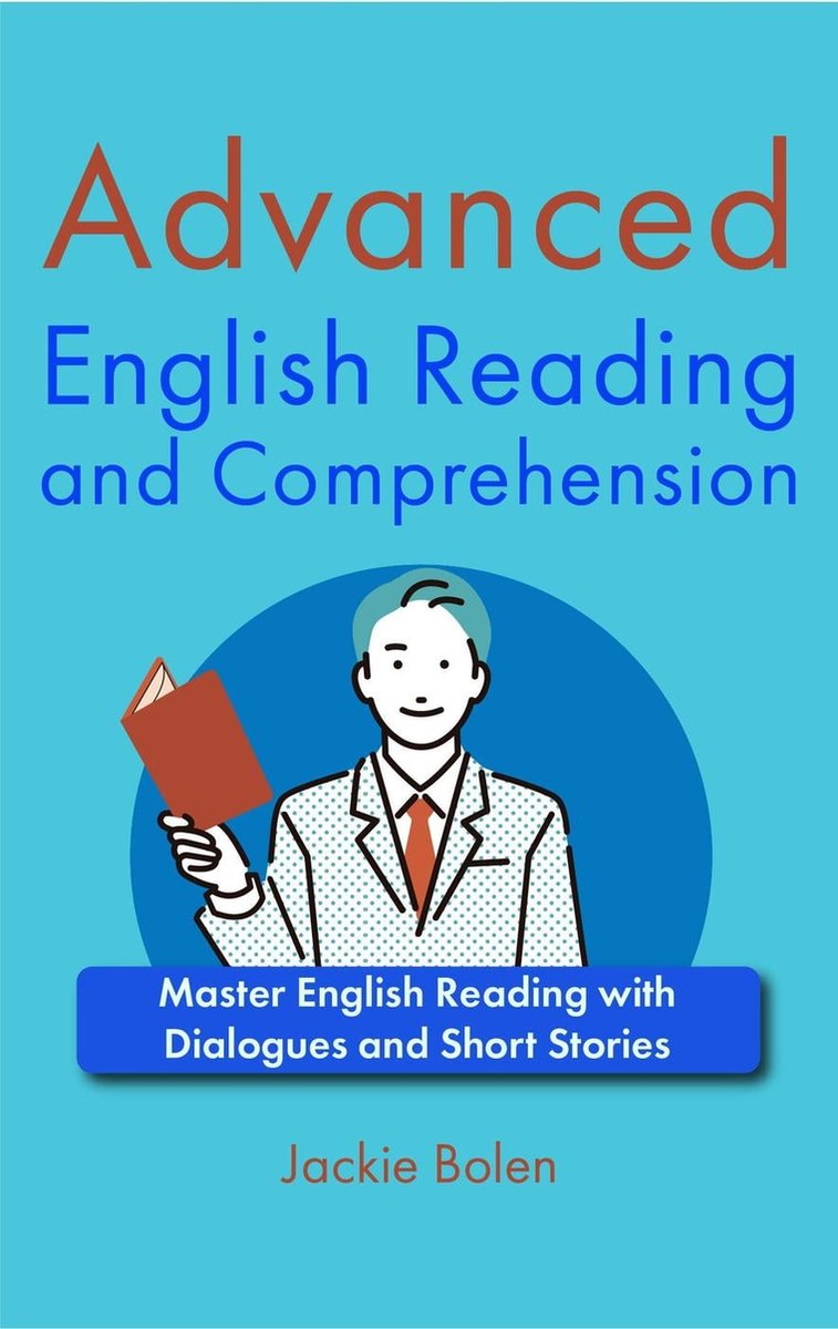Advanced English Reading and Comprehension: Master English Reading with ...