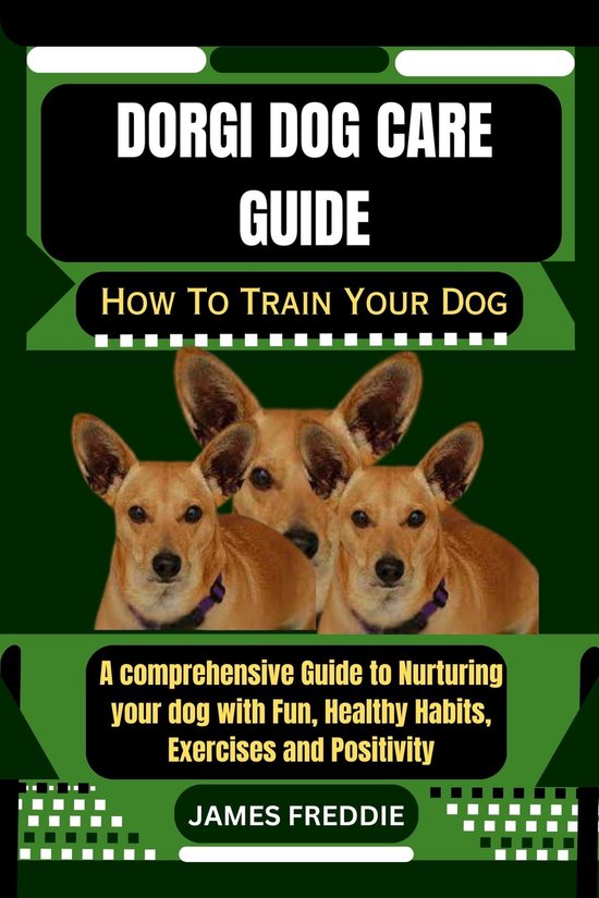 Dorgi Dog care guide (ebook), JAMES FREDDIE | 1230007195914 | Boeken | bol